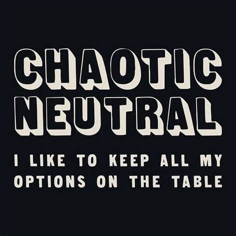 Pin On Electra Rosier Chaotic Neutral Quotes Words