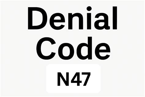 N47 Denial Code Prevention Fix Inpatient Overlap Errors
