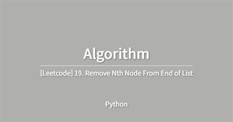 Leetcode 19 Remove Nth Node From End Of List