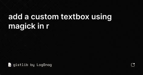 Gistlib Add A Custom Textbox Using Magick In R