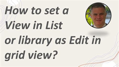 How To Set A View That Shows List Or Library In Edit In Grid View As Default YouTube