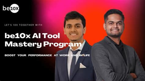 Be10x Ai Tools Mastery Program 2 4 1 1 Pdf