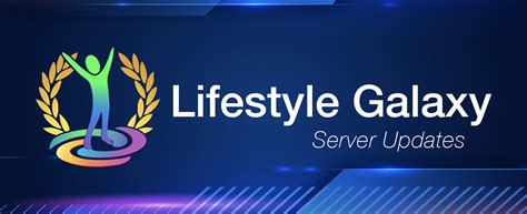 Webinar And Server Upgrade Announcement Lifestyle Galaxy Updates