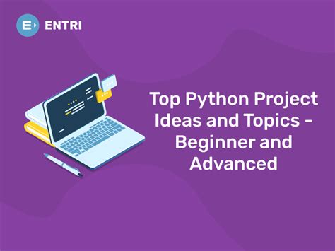 Top Python Project Ideas Entri Blog