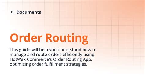 Order Routing Documents