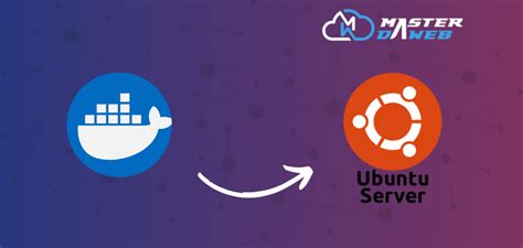 Como Instalar E Subir Um Container Com Docker No Ubuntu Server 2404 Blog Masterdaweb Master