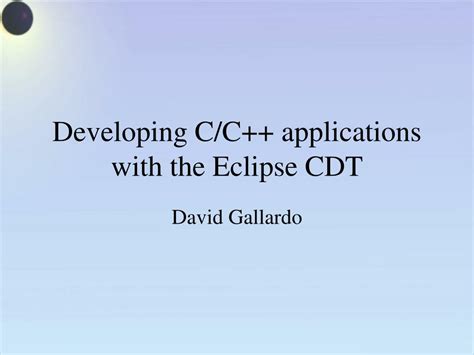Ppt Developing Cc Applications With The Eclipse Cdt Powerpoint