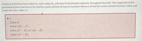 Solved A Spherical Shell Has Inner Radius R Outer Radius Chegg