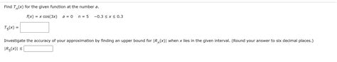 Solved Find Tn X For The Given Function At The Number A Chegg Com