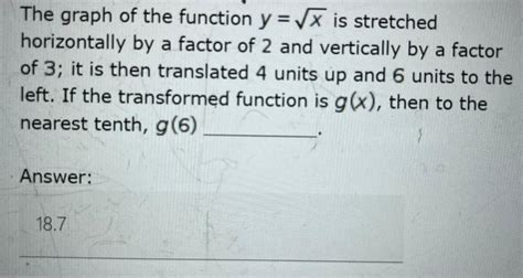 Solved The Graph Of The Function Y Sqrt X Is St