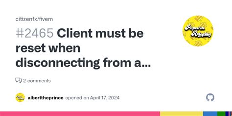 client must be reset when disconnecting from a server in order to