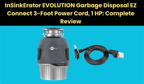 Insinkerator Evolution 1hp Disposal Review Quiet And Powerful