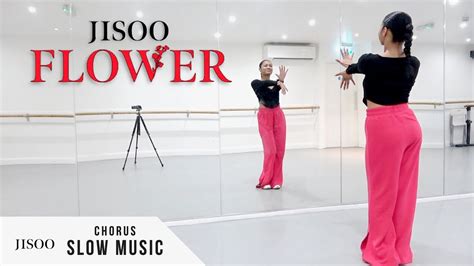 Jisoo ‘꽃 Flower Dance Tutorial Slow Music Mirror Chorus