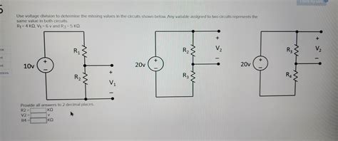 Solved Use Voltage Division To Determine The Missing Values