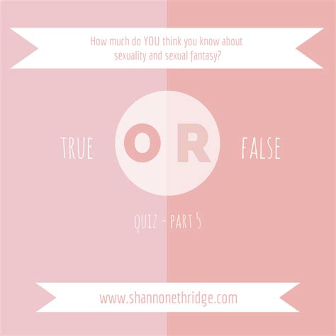Take Our Sexual Fantasy True False Quiz Part 5 Official Site For Shannon Ethridge Ministries