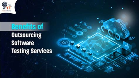 Software Testing Services Key Benefits Of Outsourcing For Your Business