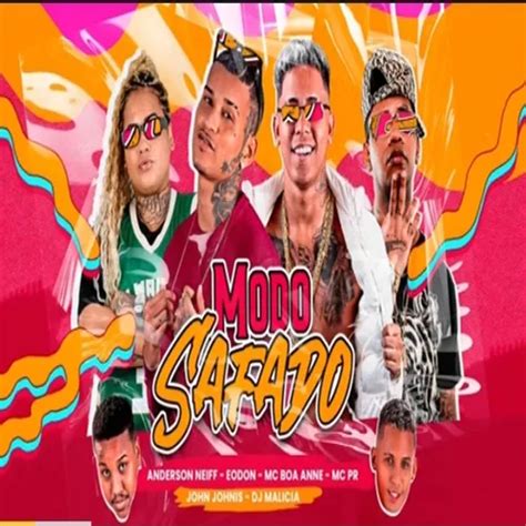 Anderson Neiff Eodon Mc Boa Anne Mc Pr John Johnis Dj Malícia Modo Safado 2023 Maio Brega