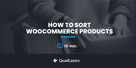 How To Sort Woocommerce Products In Simple Ways 3 Methods Quadlayers