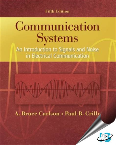 Communication Systems An Introduction To Signals And Noise In Electrical Communication 5th