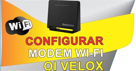 Como Configurar Modem SAGEMCOM N SUPORTE INFOTEC Como Configurar Modem SAGEMCOM N SUPORTE INFOTEC