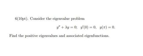 Solved Pt Consider The Eigenvalue Problem Y Dy Chegg Com