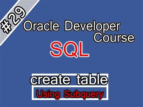 029 Oracle Sql Arabic Course Create Table Using Subquery اوراكل