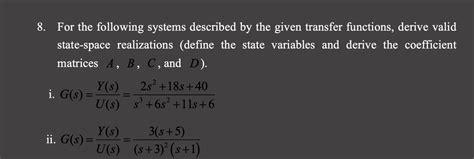 Solved For The Following Systems Described By The Given Chegg