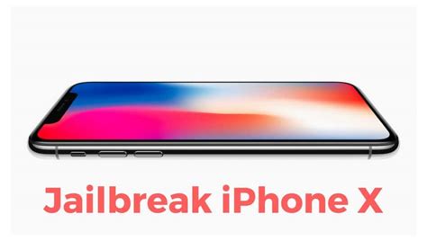 Jailbreak IPhone X Everything You Need To Know IPhone Hacks IPhone IPad IOS Blog
