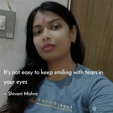 It S Not Easy To Keep Smi Quotes Writings By Shivani Mishra