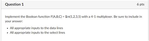 Solved Question 1 6 Pts Implement The Boolean Function