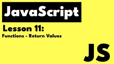 Javascript Lesson 11 Functions Return Values Youtube