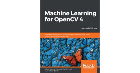Machine Learning For Opencv 4 Second Edition Book