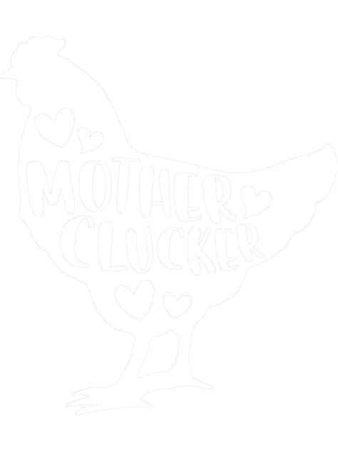 Mother Clucker Chicken Mom Funny Chicken Png Png For Shirt Inspire