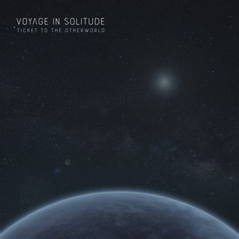 Voyage In Solitude Ticket To The Otherworld Encyclopaedia Metallum