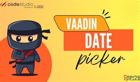 Vaadin Date Picker Naukri Code 360