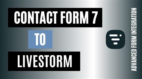 How To Integrate Contact Form 7 With Livestorm Easily Advanced Form Integration