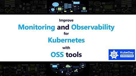 Improve Monitoring And Observability For Kubernetes With Oss Tools