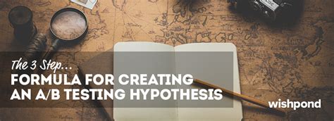 the 3 step formula for creating an a b testing hypothesis wishpond blog