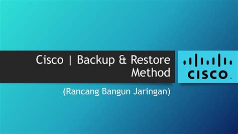 Cisco Backup And Restore Method Rancang Bangun Jaringan Youtube