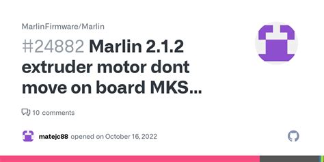 marlin 2 1 2 extruder motor dont move on board mks robin e3d · issue 24882 · marlinfirmware