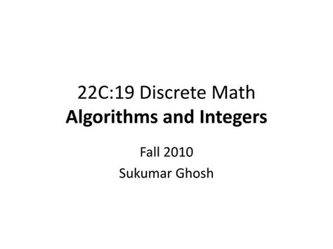 Ppt 22c19 Discrete Math Algorithms And Integers Powerpoint