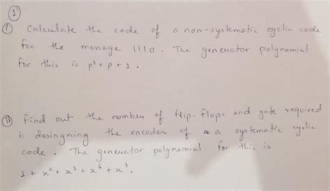 Solved 1 A Non On Systematic Cyclic Code Calculate The Code