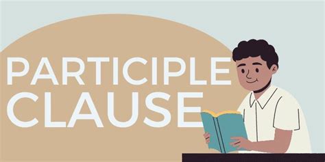 Participle Clauses Usage List Of Examples