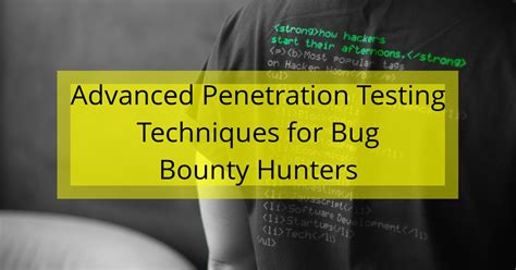 Advanced Penetration Testing Techniques For Bug Bounty Hunters Undercode Testing