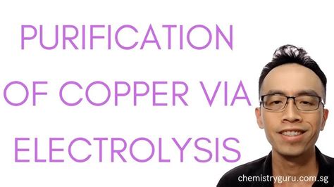 Electrolytic Refining Of Copper Youtube
