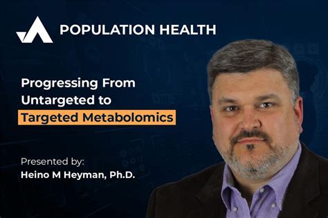Transitioning From Untargeted To Targeted Metabolomics Metabolon