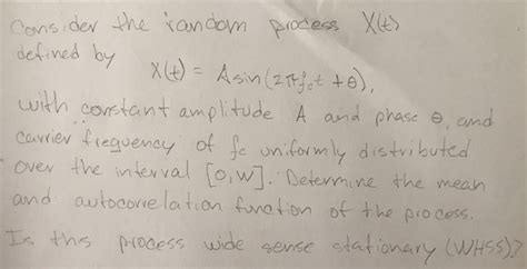 Solved Consider The Random Process X T Defined By X T A Chegg