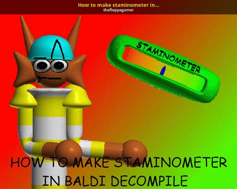 How To Make Staminometer In Youre Decompile Tutorial For Baldis Basics Baldi Tutorials