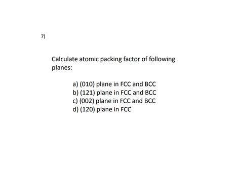 Solved Calculate Atomic Packing Factor Of Following Planes