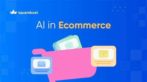 Ai In Ecommerce Key Use Cases Benefits And Challenges